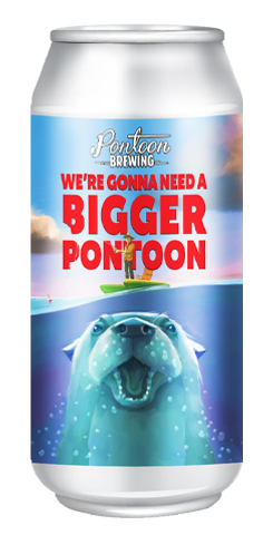 We're Gonna Need a Bigger Pontoon - The Beer Connoisseur®